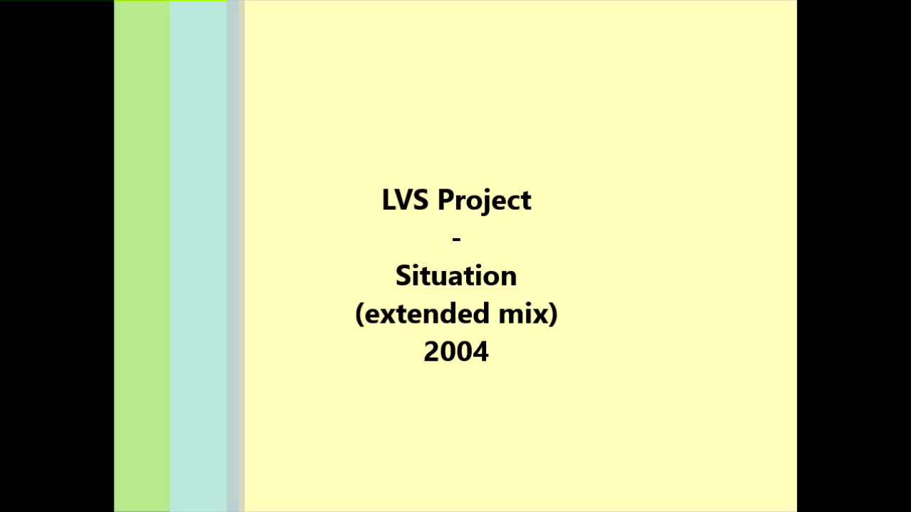 LVS PROJECT - SITUATION (EXTENDED MIX) 2004 - YouTube