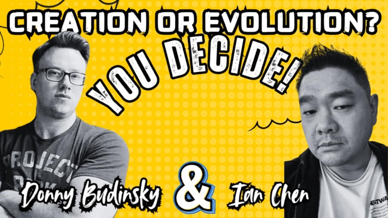 Debating Origins | Donny Budinsky VS. Ian Chen on Creation, Evolution ...