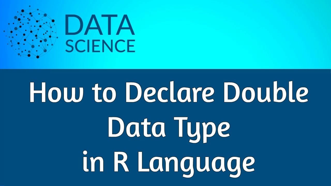 How To Declare Double Data Type In R Language YouTube How To Declare Double Data Type In R Language YouTube