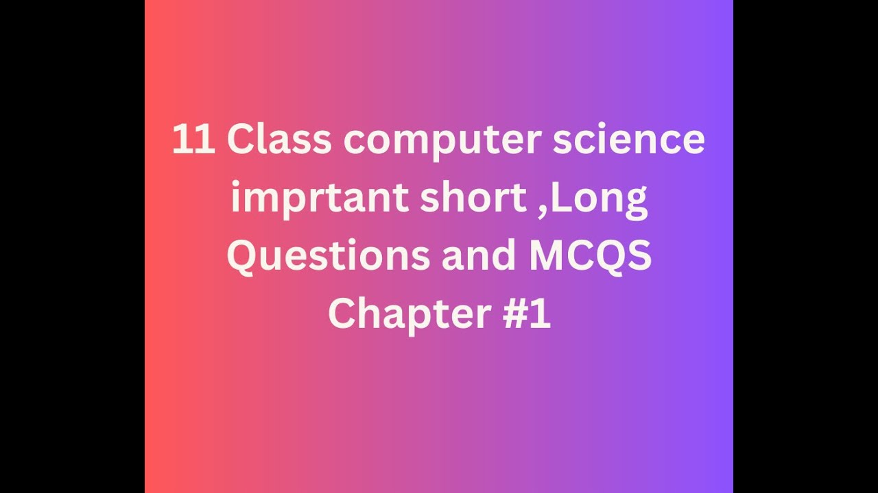 class 11 computer science chapter 1 important questions - YouTube