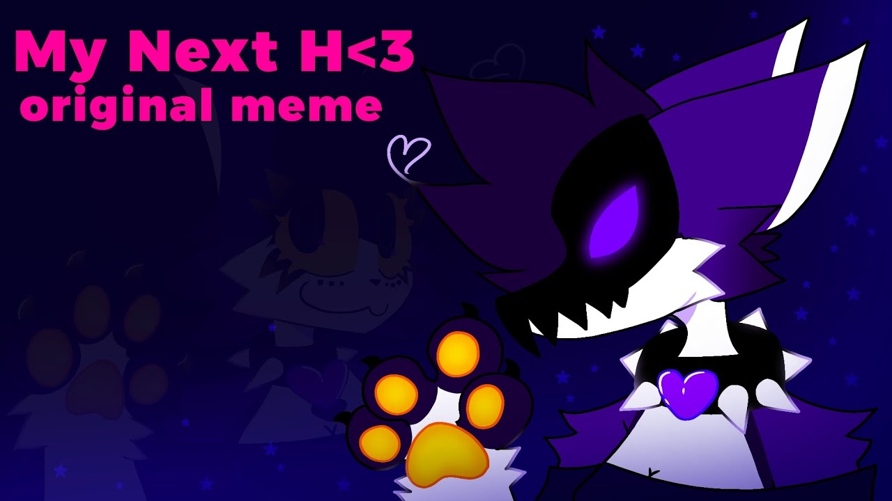 My Next HX3 || Original Animation Meme || Tw in desc! - YouTube