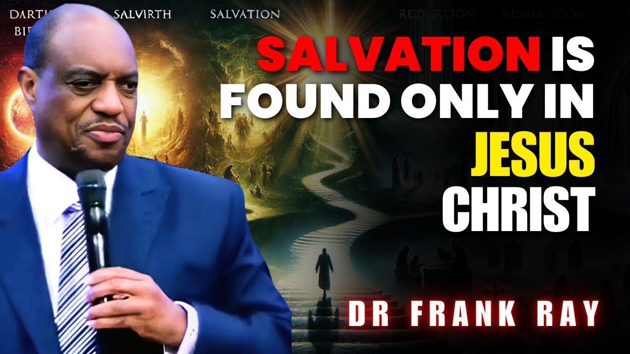 Dr. Frank E. Ray Sermons - The Sermon That Will Lead You to Salvation ...