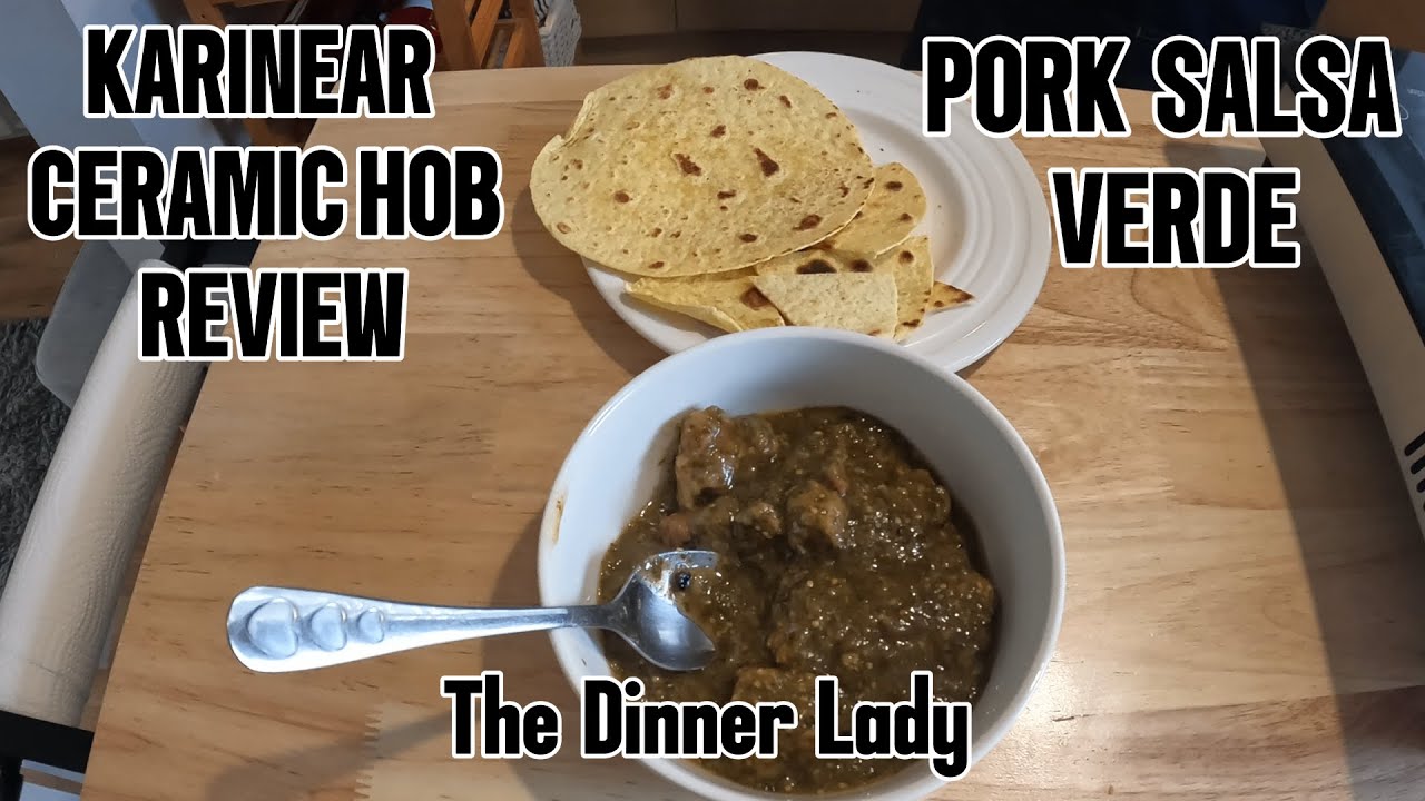 KARINEAR CERAMIC HOB & PORK CHILLI VERDE - YouTube