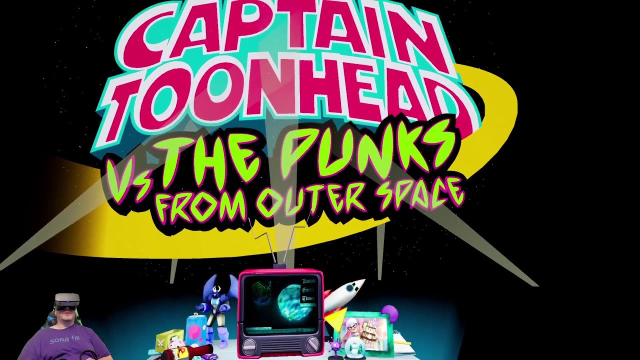 Captain Toonhead vs the Punks from Outer Space on Rift S - YouTube
