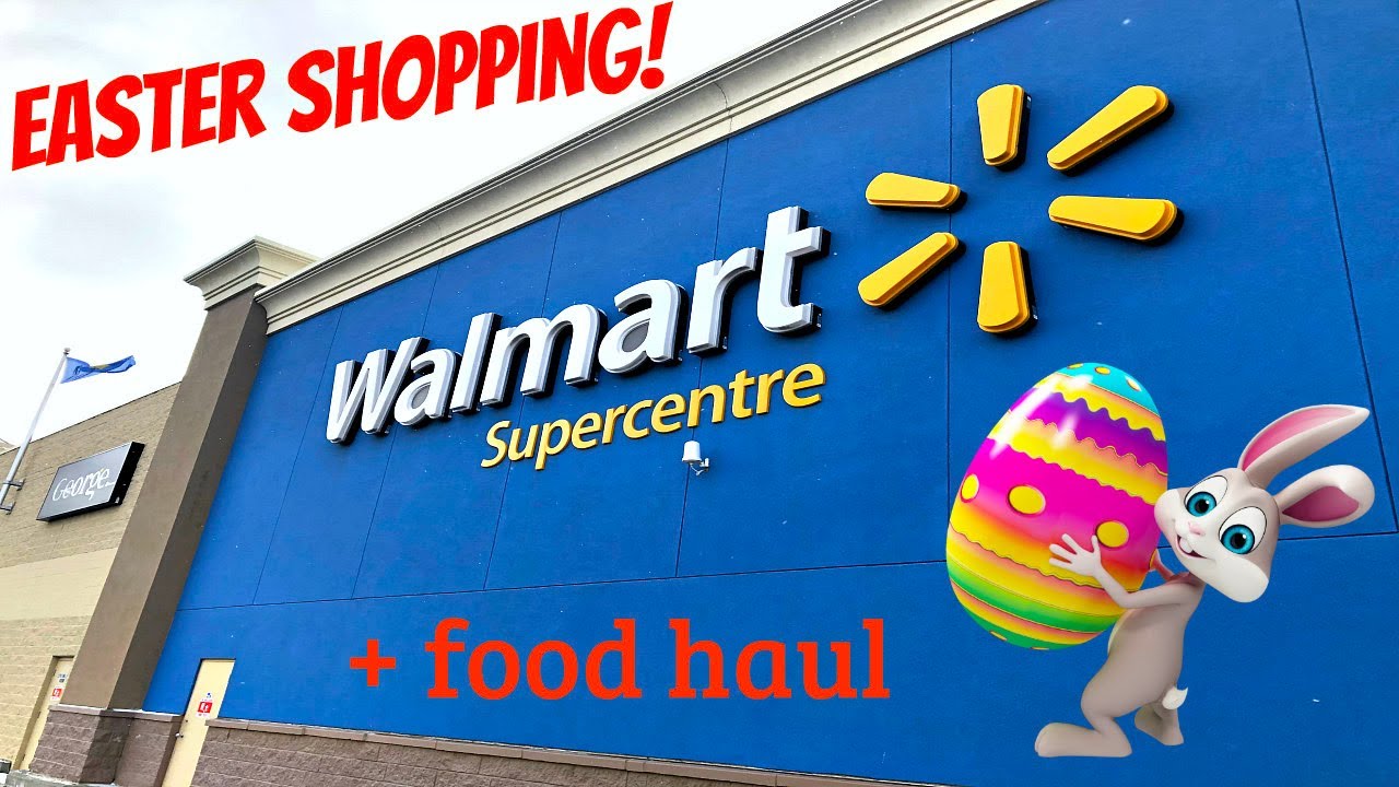 EASTER SHOPPING AT WALMART! PLUS FOOD HAUL - YouTube