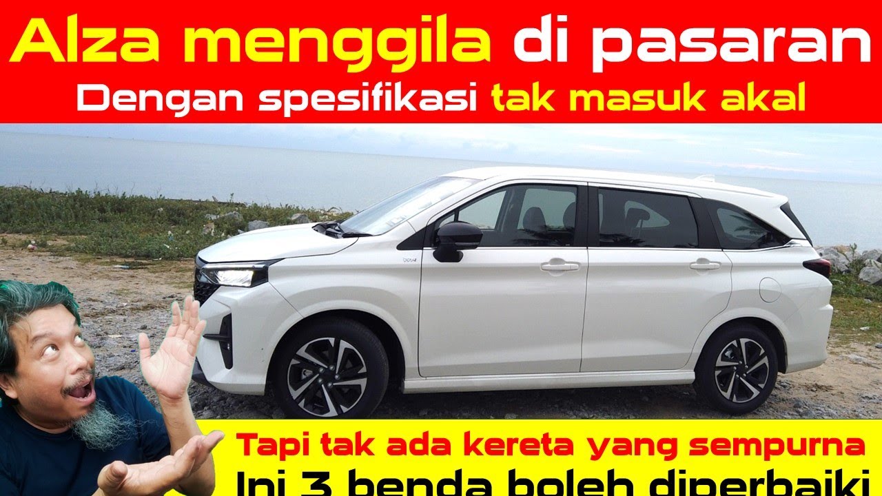 Alza kereta paling best dan canggih Perodua, tapi ada tiga perkara yang ...