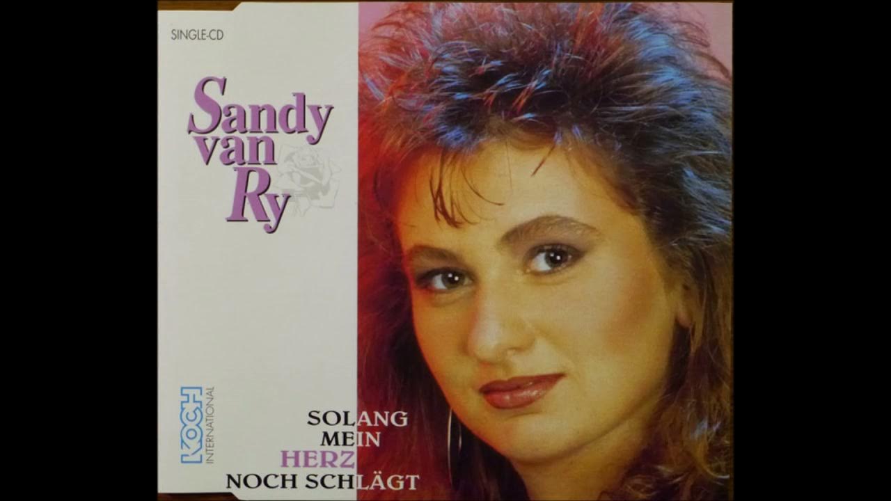 Sandy van Ry - Solang mein Herz noch schlägt 1992 - YouTube