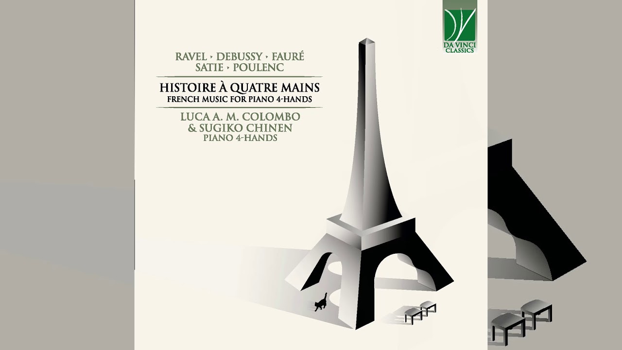 Ravel, Fauré, Debussy, Satie, Poulenc: Histoire à quatre mains, French ...