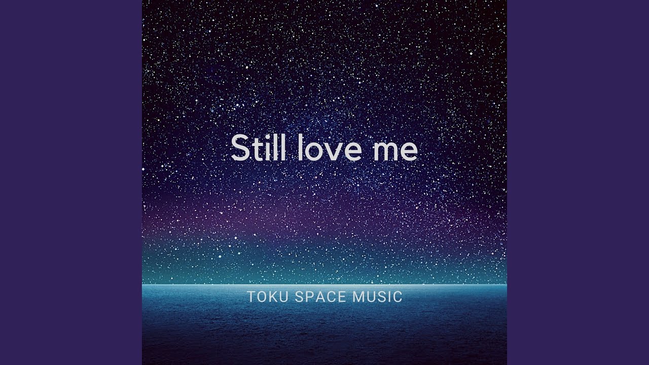 Still love me - YouTube