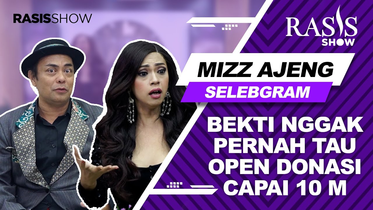RASIS SHOW#23 EKSKLUSIF! MIZZ AJENG KOMENTARI SOAL OPEN DONASI DAN ...