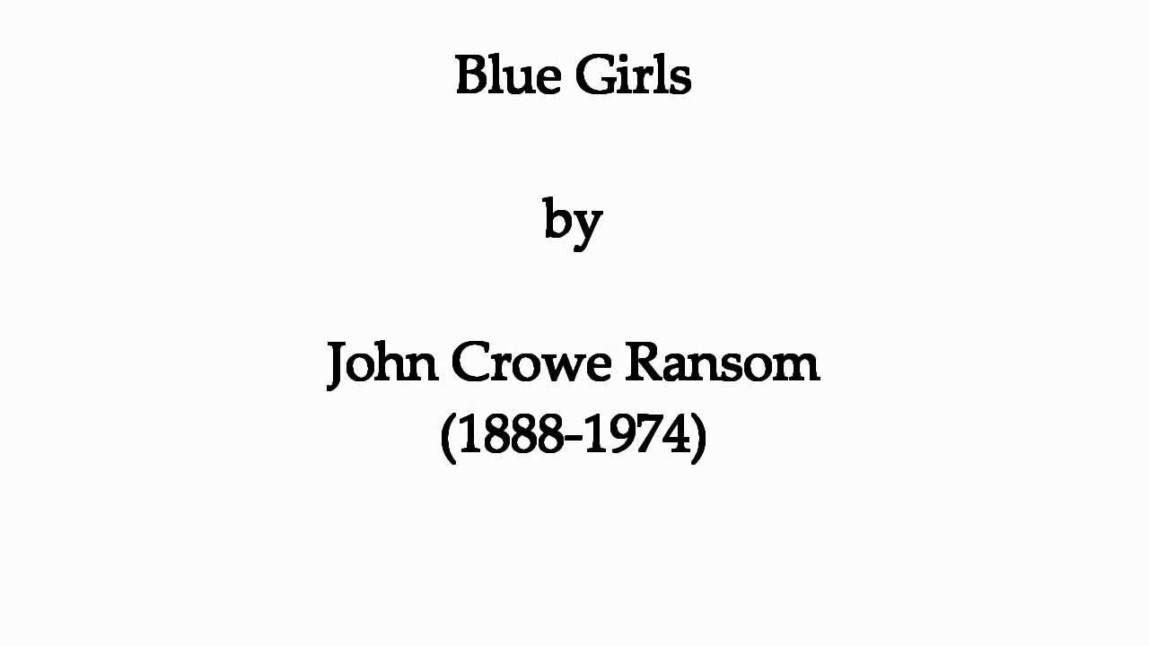 "Blue Girls"--John Crowe Ransom (poetry reading) - YouTube