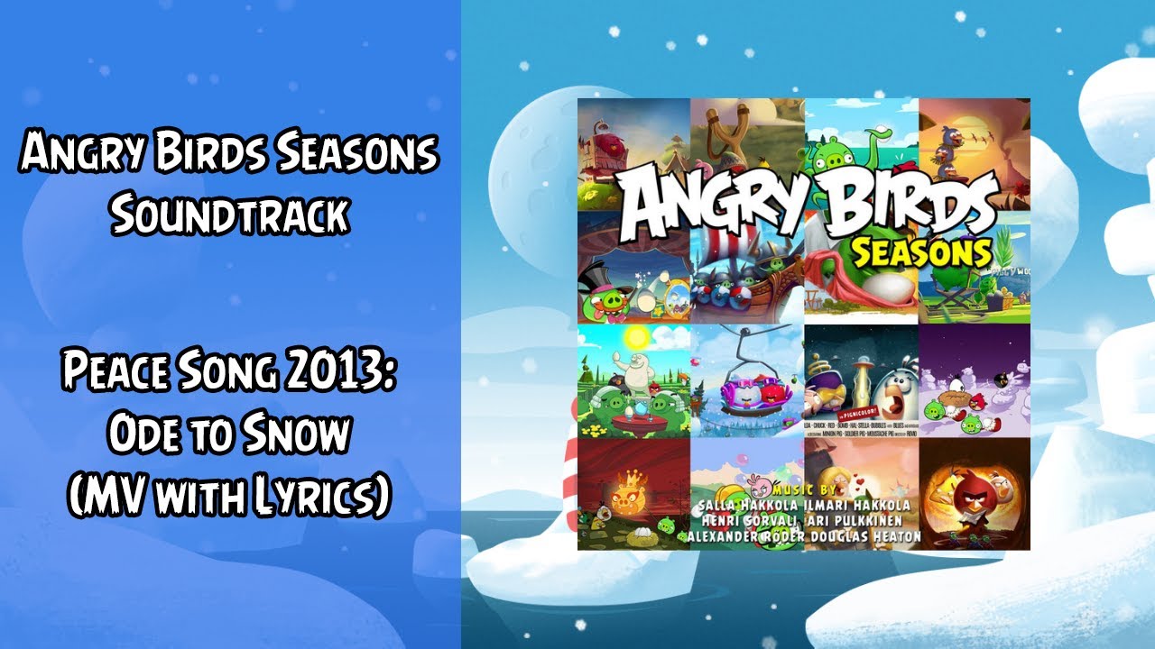 Peace Song 2013: Ode to Snow | Angry Birds Seasons Soundtrack | XMAS21 ...