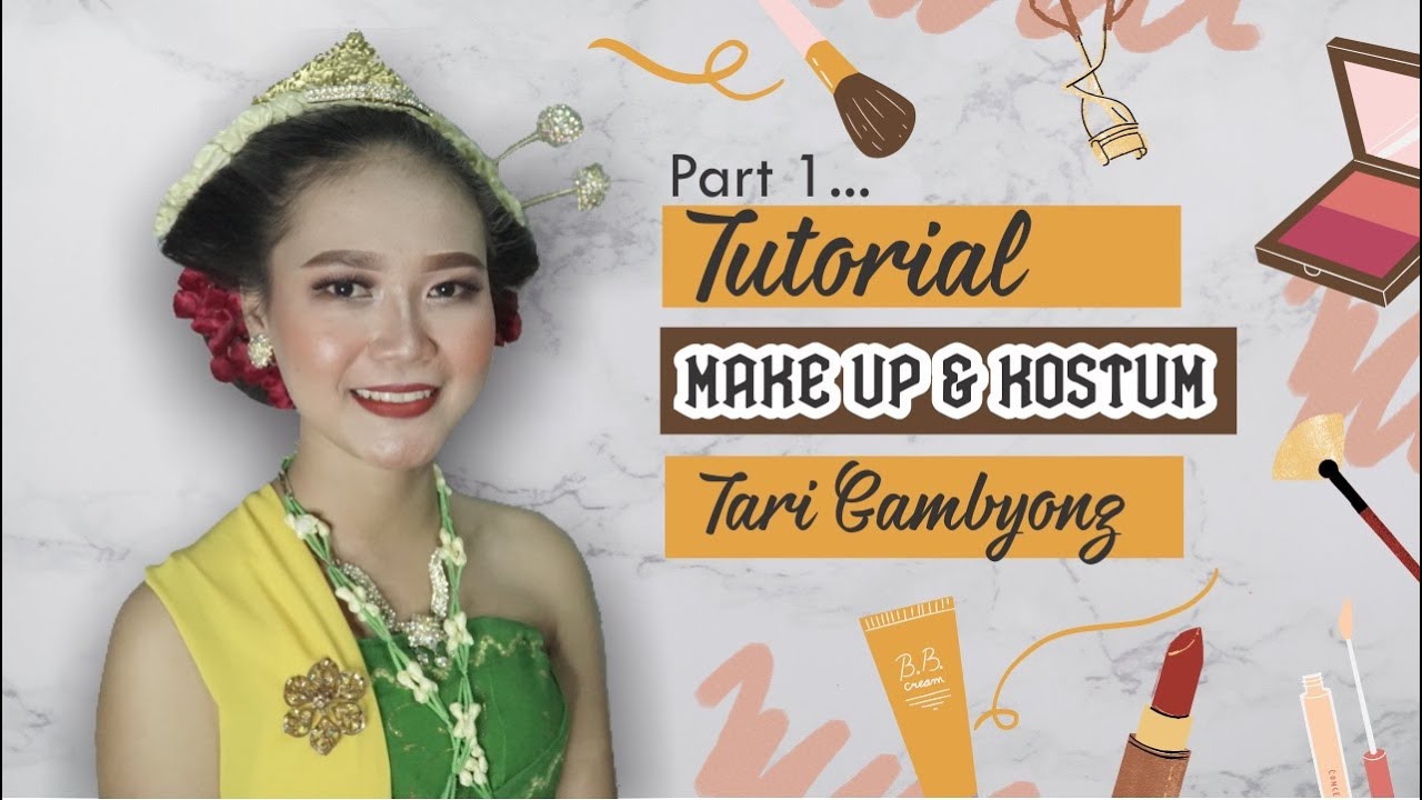 Tutorial Make Up dan Kostum Tari Gambyong (Part 1) - YouTube