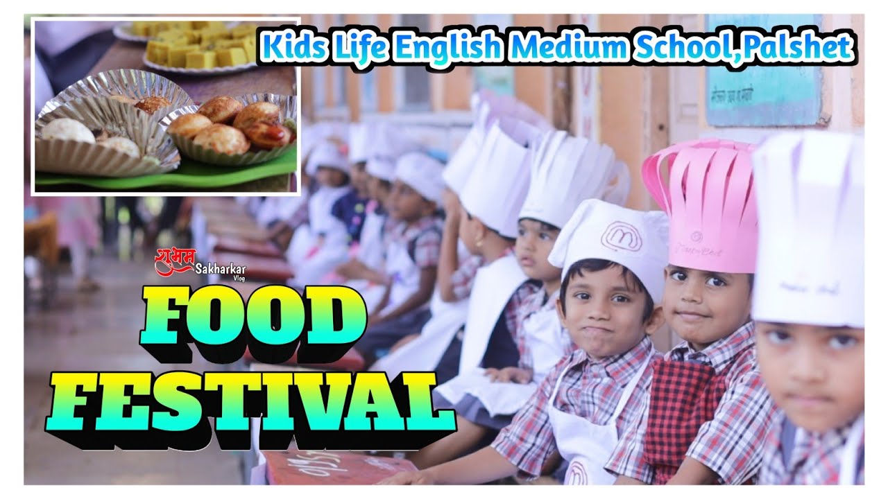 Food Festival 🥮 Kids Life English Medium School Palshet | Lifestyle ...