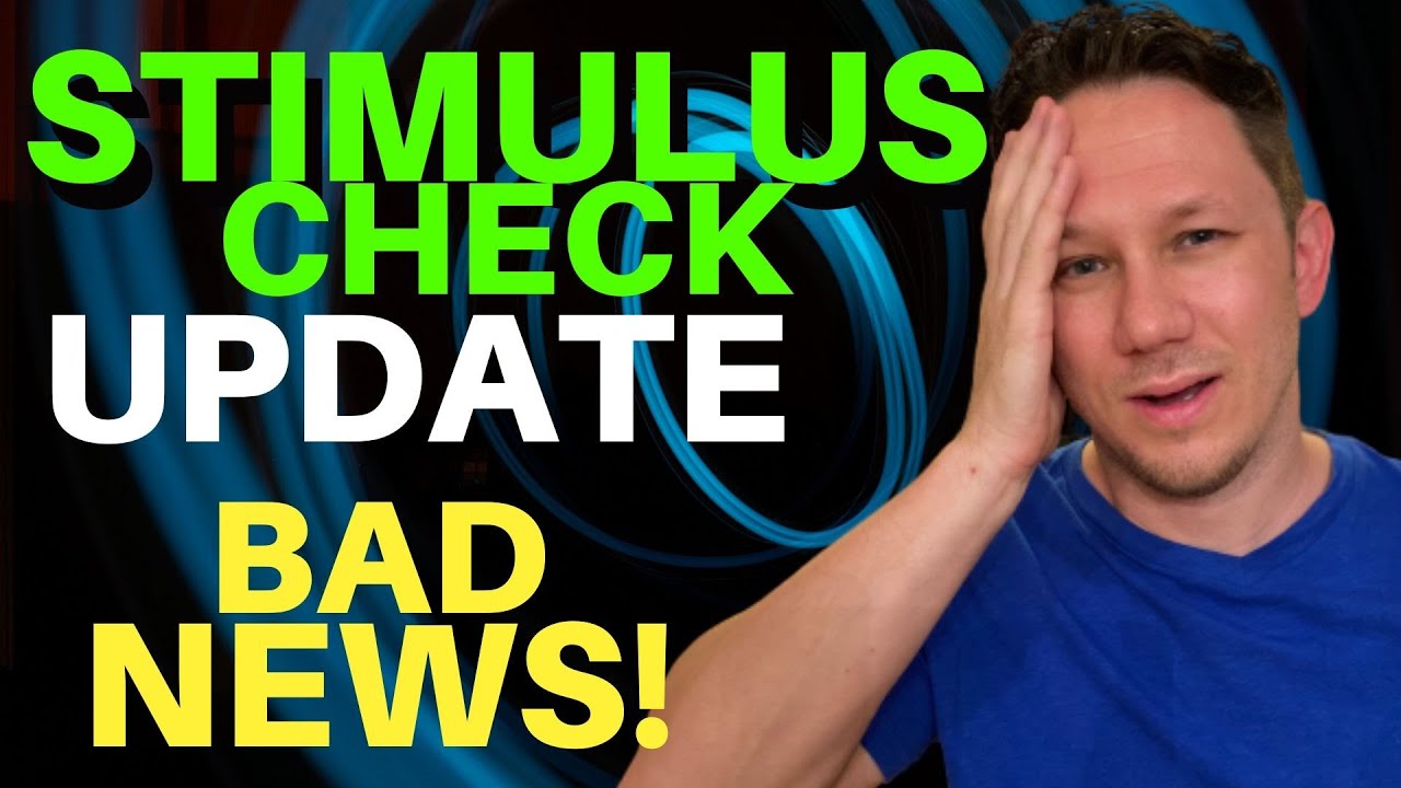 BAD NEWS! Second Stimulus Check Update Today - YouTube
