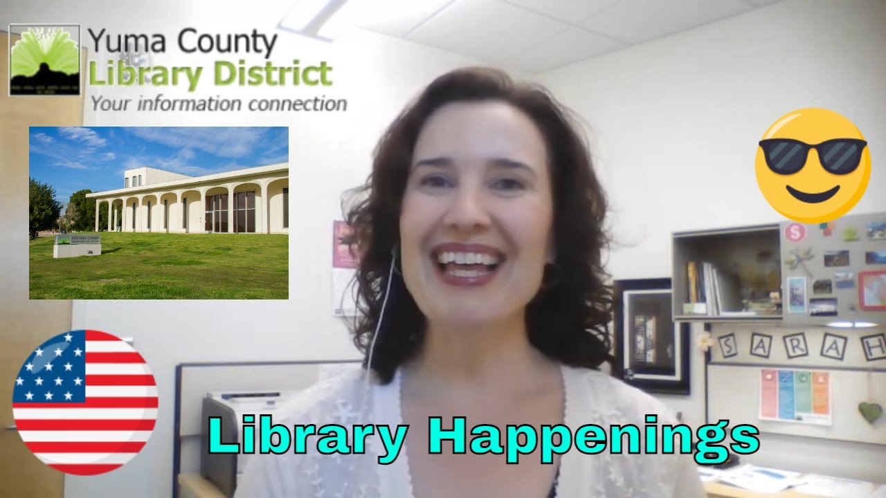 Yuma County Library Happenings with Sarah Wisdom July 17th, 2021 - YouTube