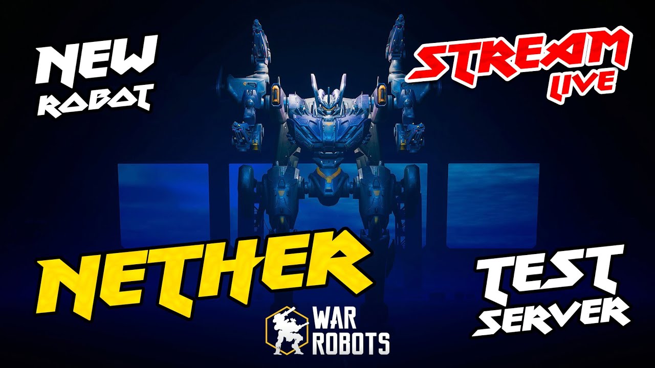 🔥 NEW робот NETHER | NEW титан AETHER | NEW оружие | TEST SERVER | War ...