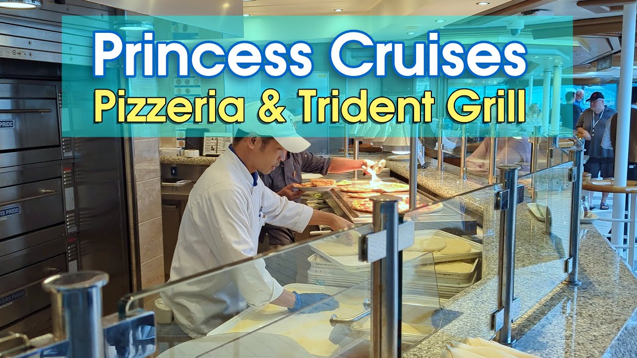 Princess Cruise Pizzeria, Trident Grill Menus & Review - YouTube