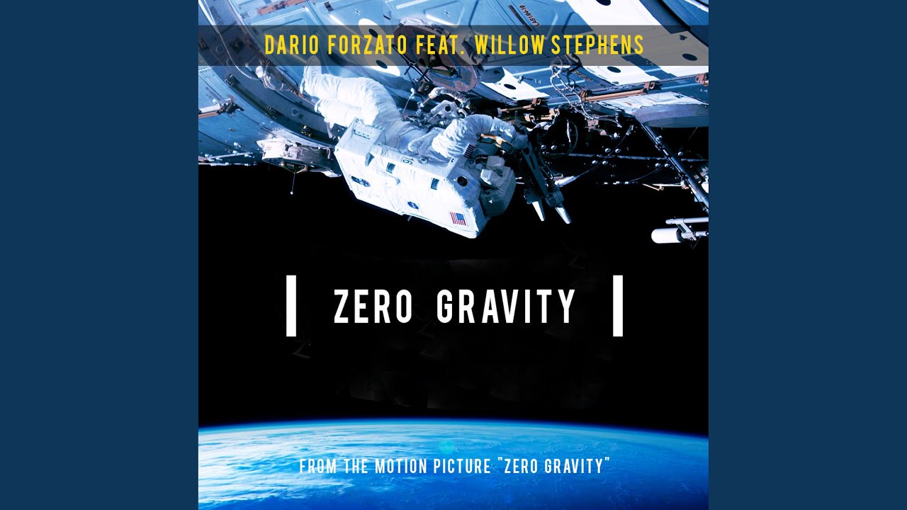Zero Gravity (from "Zero Gravity" Motion Picture) (feat. Willow ...