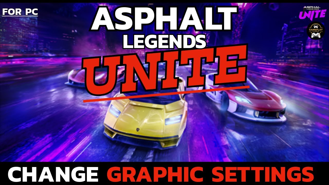 How to Change Graphic Settings on Asphalt Legends Unite? Customize ...