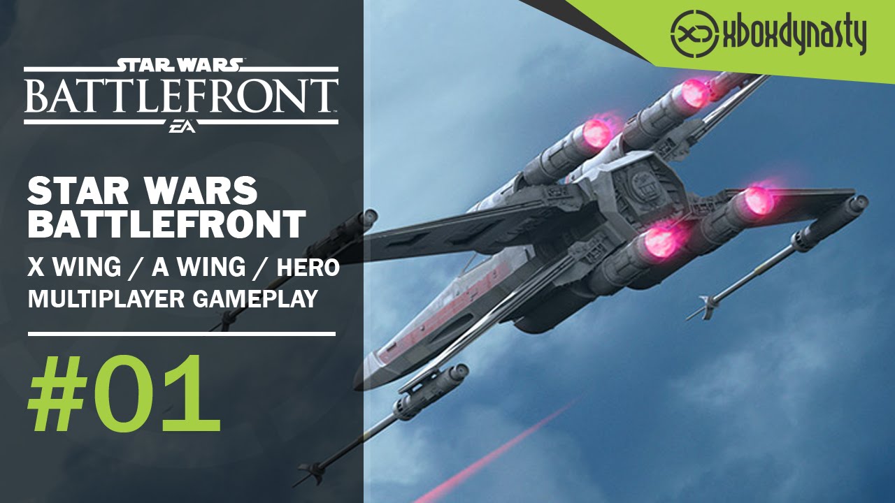 Star Wars: Battlefront - X Wing / A Wing / Hero - Xbox One Gameplay ...