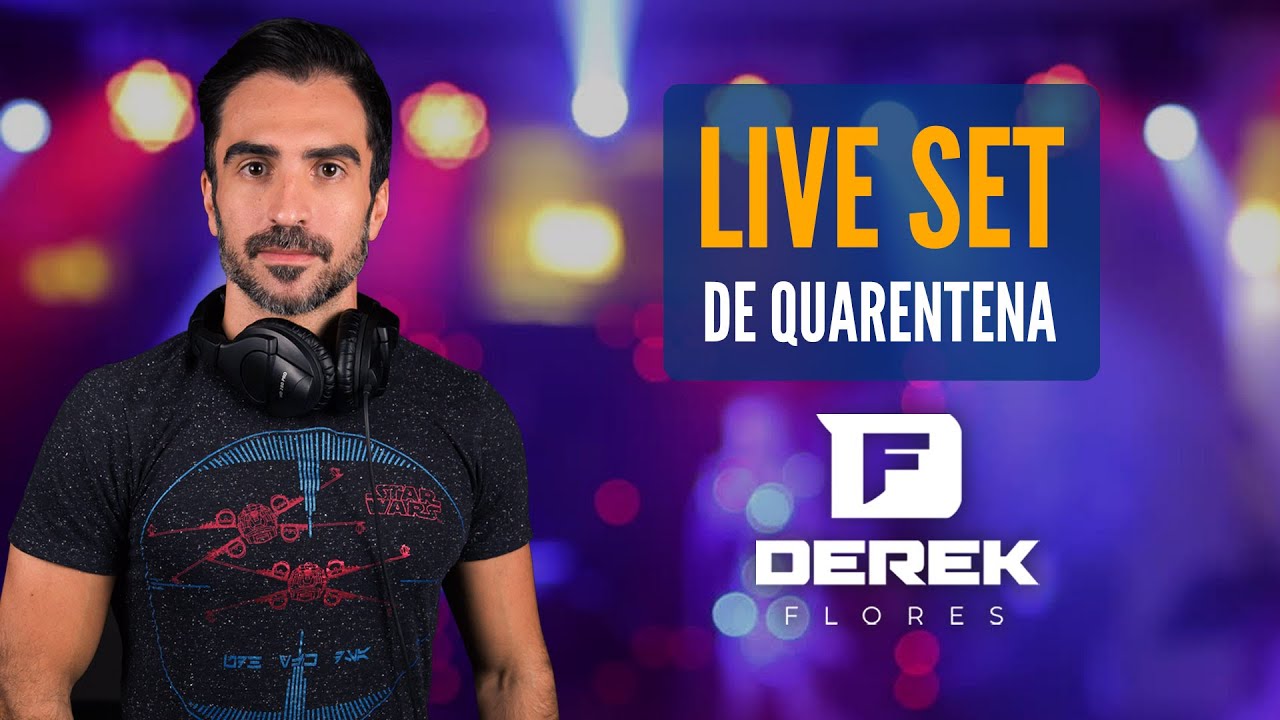 LIVE SET DE QUARENTENA - TRIBAL HOUSE - Dj Derek Flores - YouTube