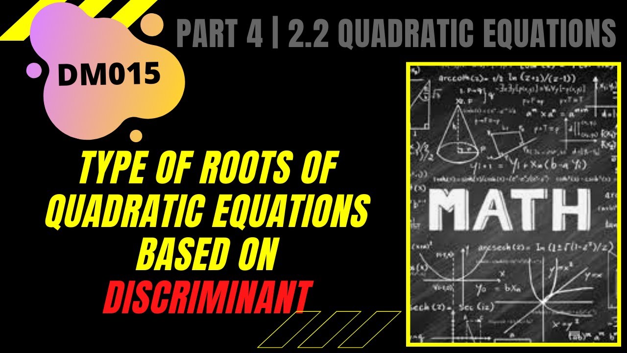 [PART 4] 2.2 Quadratic Equations | Types of Roots of Quadratic Equation ...