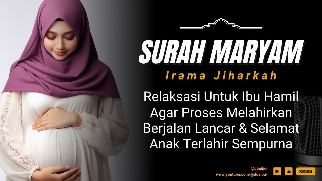 Surah Maryam: Doa Keamanan dan Kesejahteraan bagi Ibu Hamil, Relaksasi ...