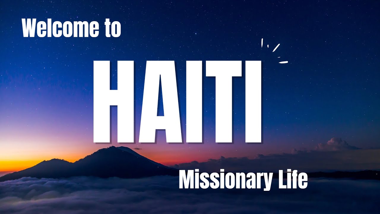 Missionary Life in Haiti: An Inside Look - Haiti Missionary Life - YouTube
