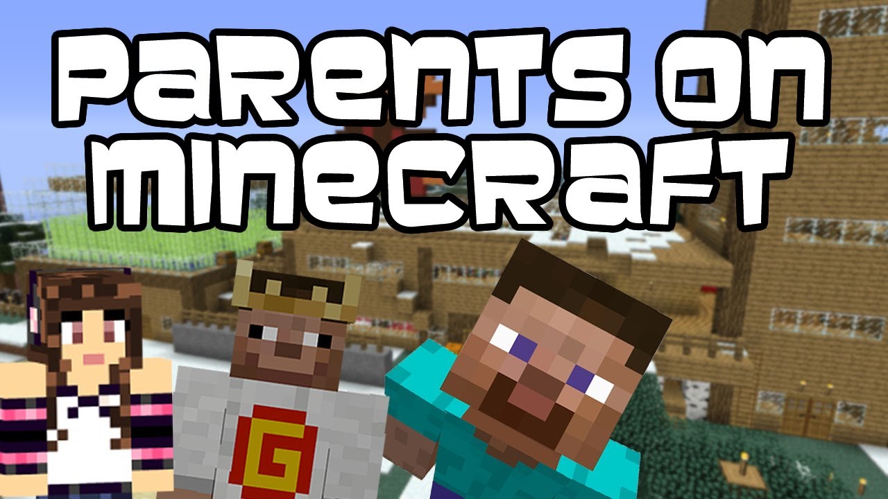 PARENTS ON MINECRAFT - YouTube