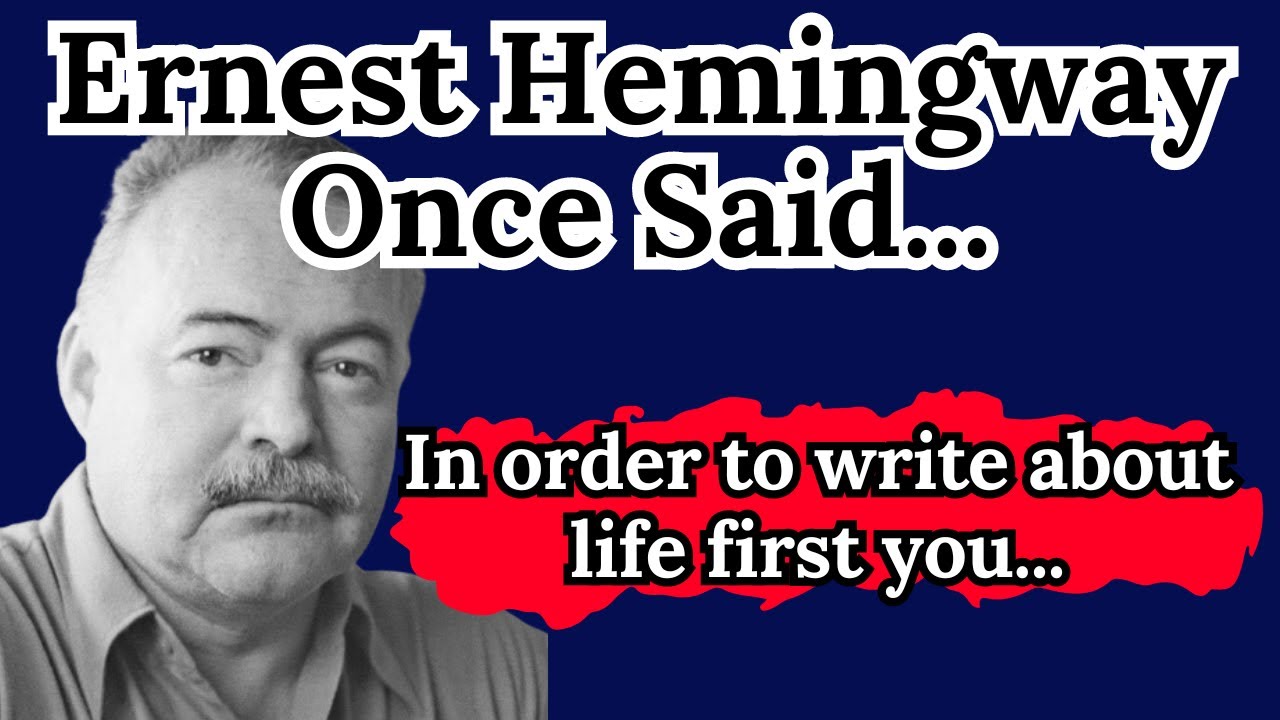 Ernest Hemingway Once Said - Motivational | Inspirational quotes - YouTube