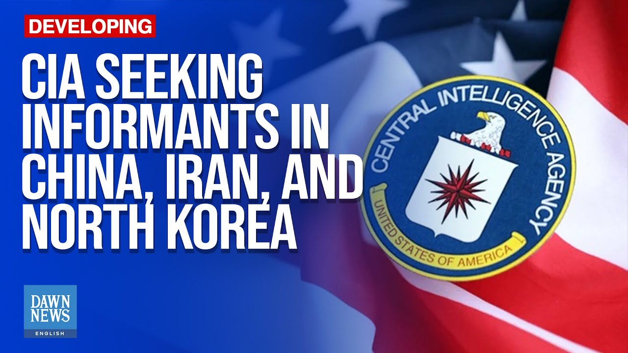 CIA Seeking Informants in China, Iran, and North Korea | Dawn News ...