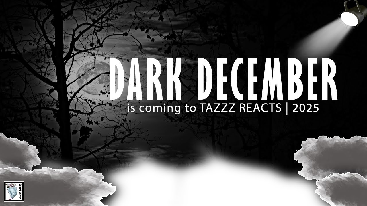 👀 DARK DECEMBER IS COMING TO TAZZZ REACTS 👀 2025 - YouTube