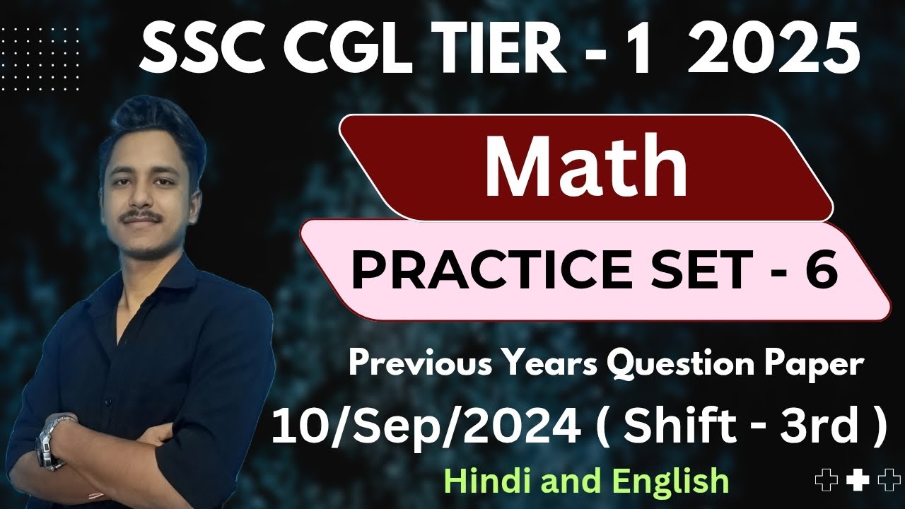SSC CGL 2025 | MATH | Practice Set - 6 | CGL 10/09/2024 Shif 3rd || Math Short Trick | By Jai ...