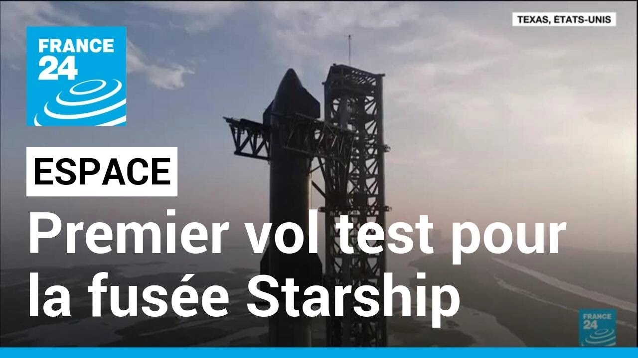 Premier vol test pour Starship, la plus grande fusée du monde • FRANCE ...