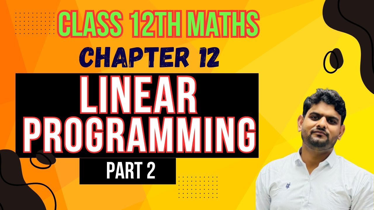 Class 12 Maths | Chapter 12 Linear Programming - YouTube