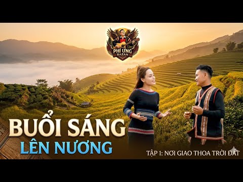 Buổi sáng lên nương - 2 vợ chồng Hoàng & Rim