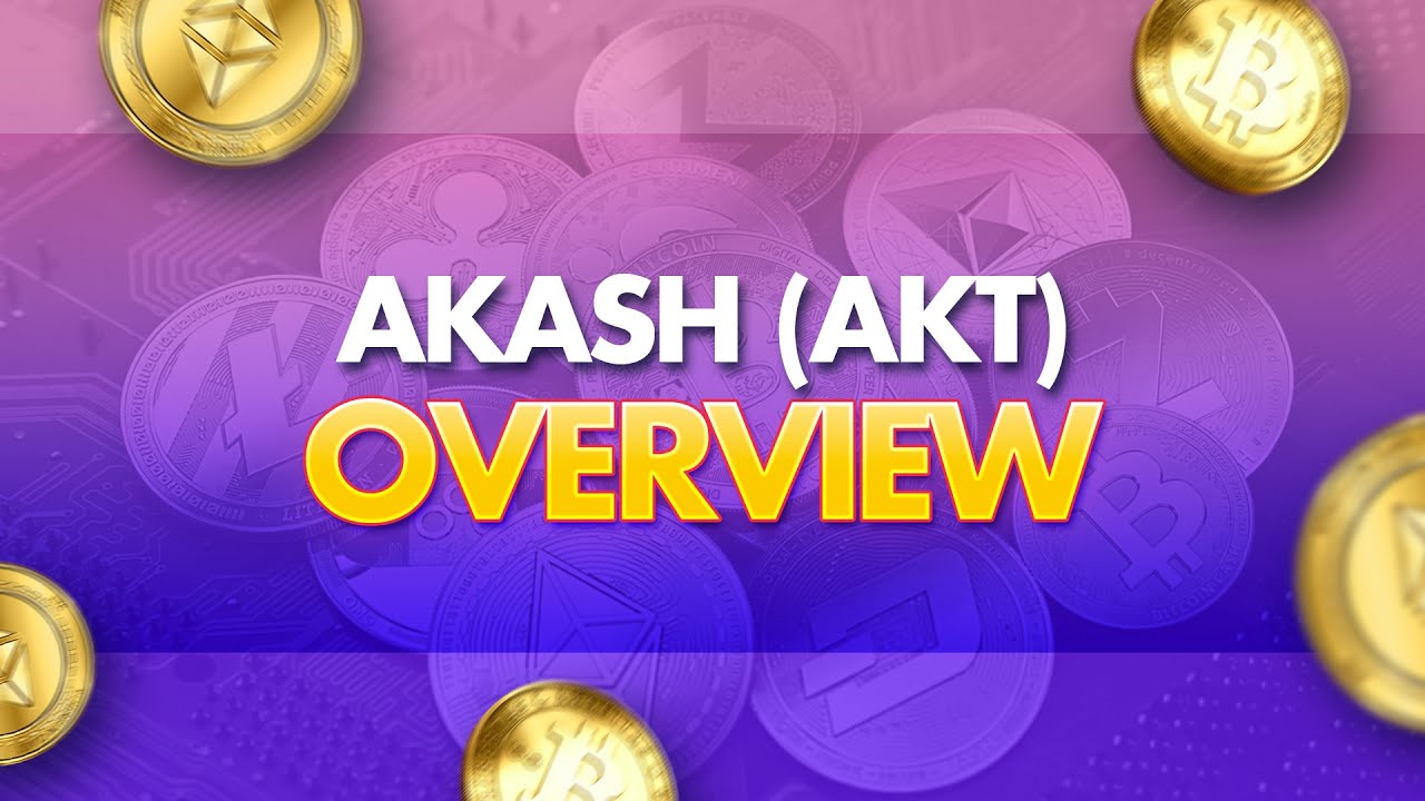 Akash Network (AKT) Overview - YouTube