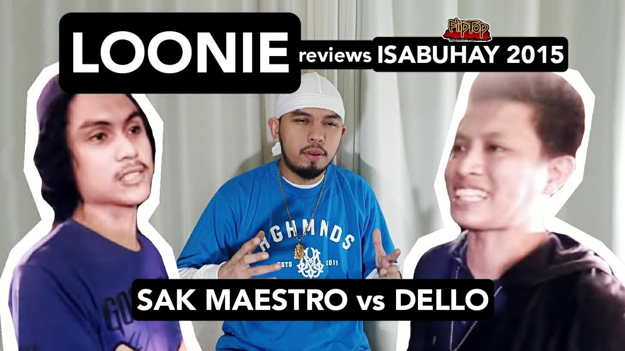 LOONIE | BREAK IT DOWN: Rap Battle Review E193 | ISABUHAY 2015: SAK ...