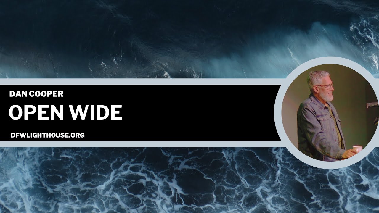 Pastor Dan Cooper | Open Wide | 03-24-2024 - YouTube