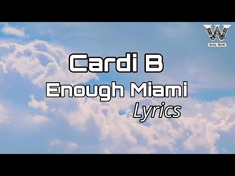 Cardi B - Enough Miami new LYRICS - YouTube