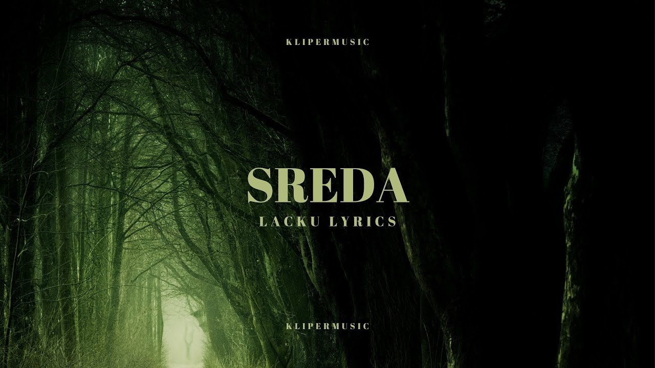 Lacku - Sreda (LYRICS) - YouTube Music