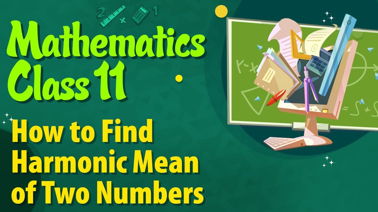 How To Find Harmonic Mean Of Two Numbers Sequence And Series Maths how-to-find-harmonic-mean-of-two-numbers-sequence-and-series-maths