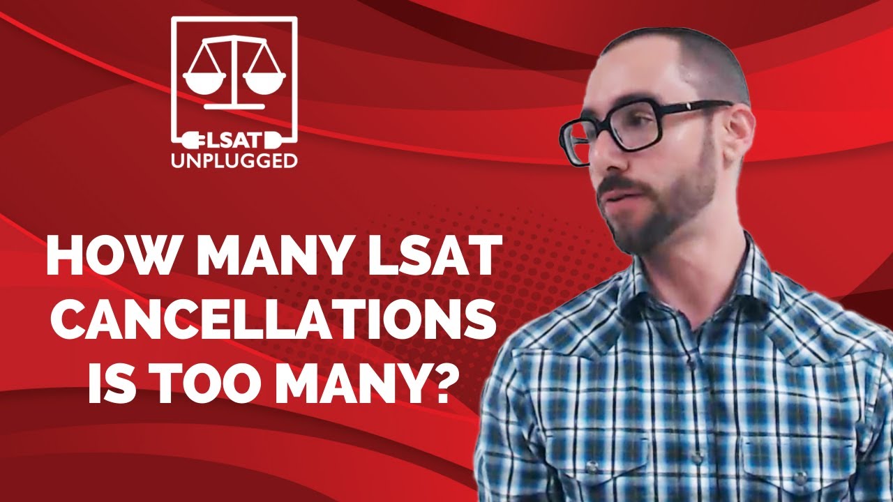 How Many LSAT Cancellations Is TOO Many YouTube how-many-lsat-cancellations-is-too-many-youtube