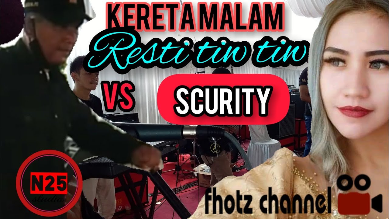 KERETA MALAM - RESTY TIW TIW vs SECURITY - N25 STUDIO - YouTube