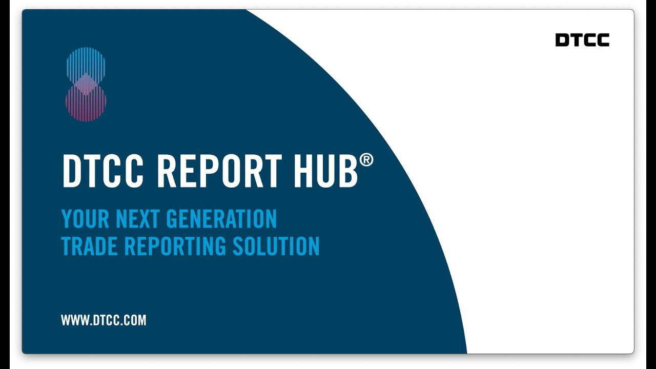 DTCC Report Hub Demo - YouTube