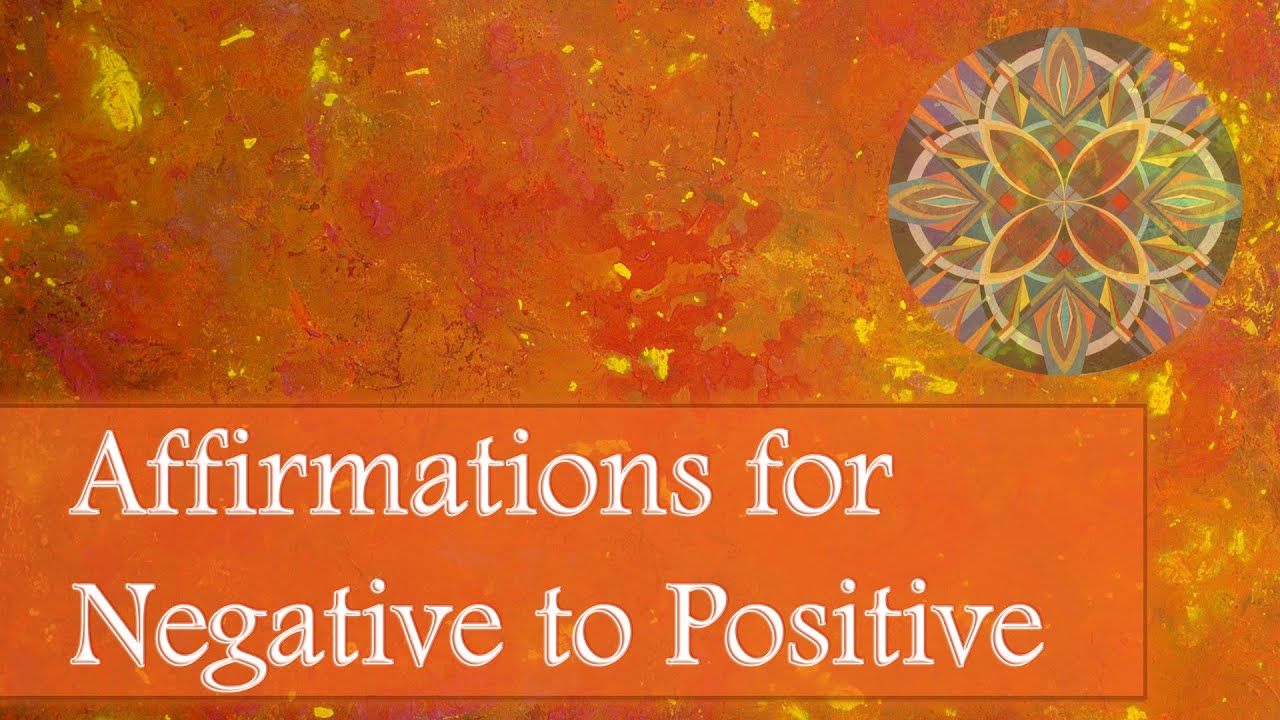Affirmations for How to Shift from Negativity to Positivity: Transform ...