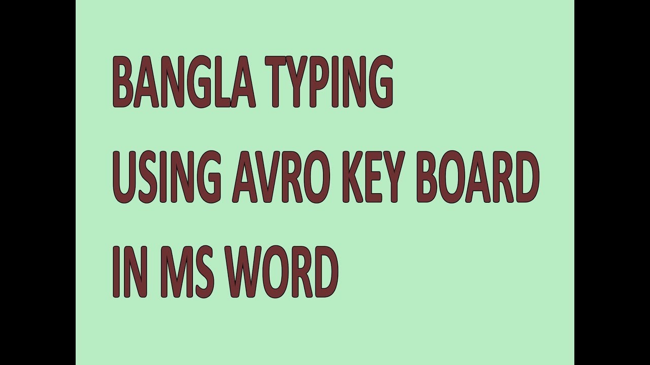 BANGLA TYPING, HOW TO TYPE BANGLA USING AVRO KEY BOARD IN MS WORD - YouTube