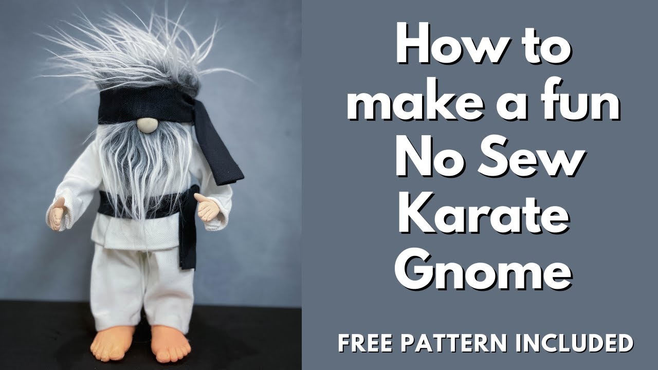 How to Make a No Sew Karate Gnome/DIY Gnome with Feet/Free Gnome ...