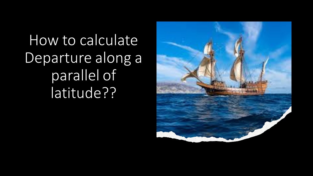 How to calculate Departure along a parallel of latitude?? - YouTube